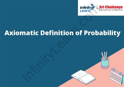 Axiomatic Definition Of Probability Infinity Learn