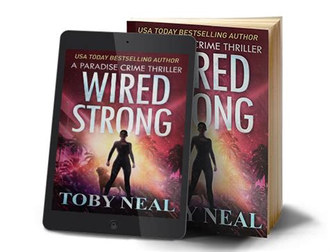 Wired Strong Toby Neal