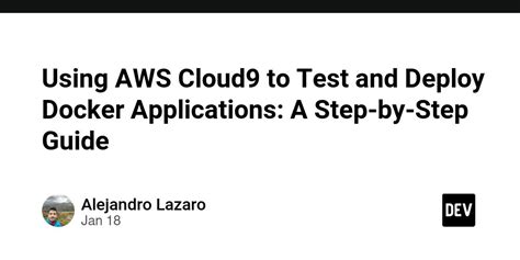 Darryl R On Linkedin Using Aws Cloud9 To Test And Deploy Docker