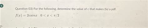 Solved Question 03 ﻿for The Following Determine The Value