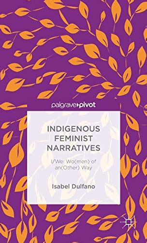 Indigenous Feminist Narratives Iwe Women Of Another Way By
