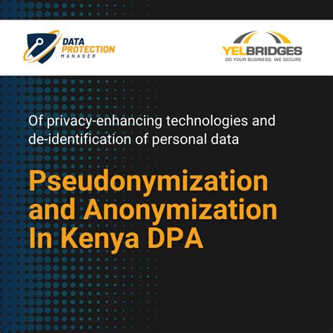 Pseudonymization And Anonymization In Kenya Dpa