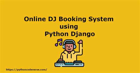 Online Dj Booking System Using Python Django Python Django Projects