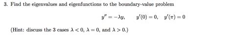 Solved Find The Eigenvalues And Eigenfunctions To The