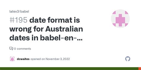 Date Format Is Wrong For Australian Dates In Babel En I V150 · Issue 195 · Latex3babel