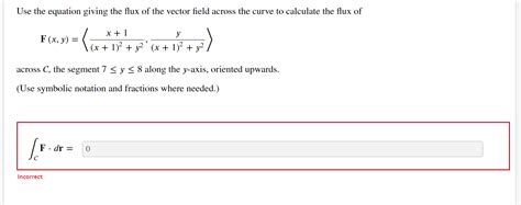 Solved Use The Equation Giving The Flux Of The Vector Field Chegg