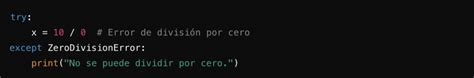 Excepciones Python Tratar Errores ‘try Except Fácilmente