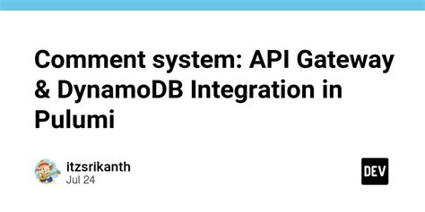 Comment System Api Gateway And Dynamodb Integration In Pulumi Dev