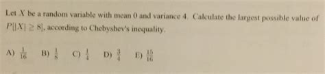 Solved Let X Be A Random Variable With Mean And Variance Chegg