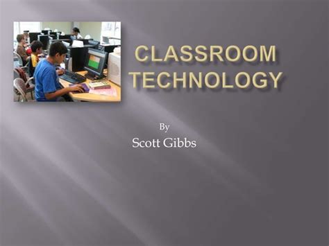 Classroom Technology Pp Ppt
