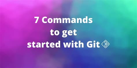 getting started with git 7 git commands to know linuxfordevices