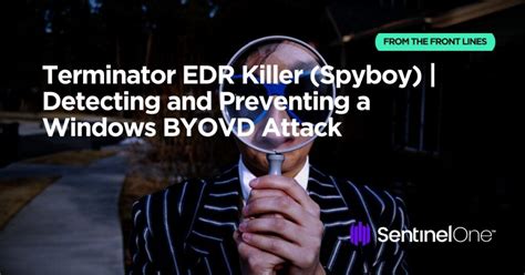 Sentinelone On Linkedin Terminator Edr Killer Spyboy Detecting And