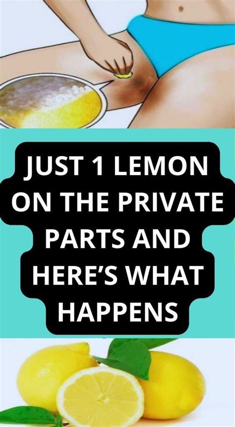 Just 1 Lemon On The Private Parts And Heres What Happens Health