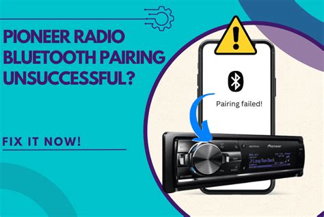 Pioneer Radio Bluetooth Pairing Unsuccessful Easy Fix