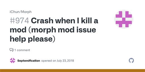 Crash When I Kill A Mod Morph Mod Issue Help Please · Issue 974