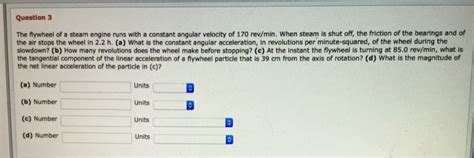 Solved The Flywheel Of A Steam Engine Runs With A Constant