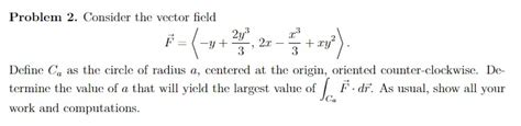 Solved Problem Consider The Vector Field Chegg