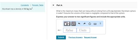 Solved Constants Periodic Table Part A Styrofoam Has A