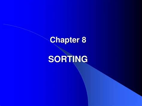 Ppt Chapter 8 Sorting Powerpoint Presentation Free Download Id6097902