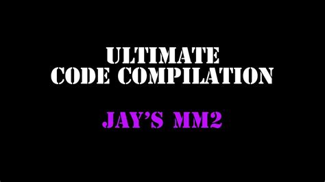 ULTIMATE CODE COMPILATION JAY S MM ALL CODES YouTube
