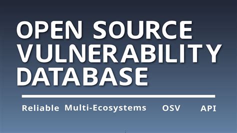 Tool Review Open Source Vulnerability Database Osv Api Youtube