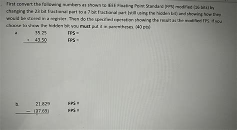 First Convert The Following Numbers As Shown To IEEE Chegg