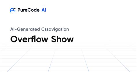 Build Great Cssavigation Overflow Show Components Faster Using Ai Tools