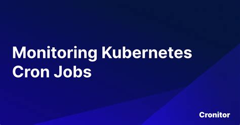 Monitoring Kubernetes Cron Jobs