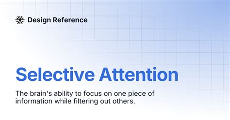 Selective Attention Design Reference