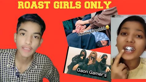 Roast Girls Only Video Notyho 😎🤣🤣 Gaongamers Youtube