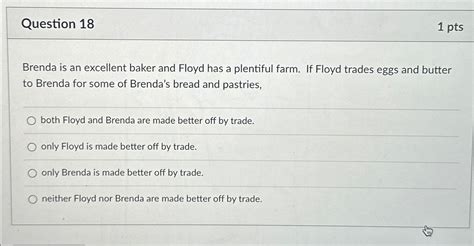 Solved Question 181ptsBrenda Is An Excellent Baker And Floyd Chegg Com
