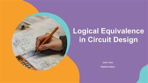 Logical Equivalence In Circuit Design Ppt Template Acp