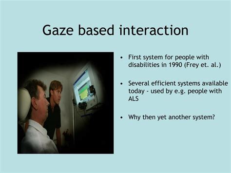 Ppt Designing Gaze Interaction Systems Powerpoint Presentation Free Download Id 4473001