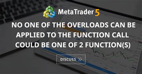 No One Of The Overloads Can Be Applied To The Function Call Could Be One Of 2 Functions