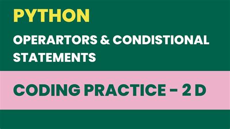 Coding Practice 2 D Operators And Condistional Statements Nxtwave Ccbp 40 Youtube