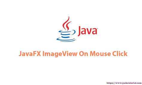 How To Handle Mouse Click Events In Imageview Javafx Learning To