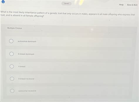 solved helpsave and exitwhat is the most likely inheritance