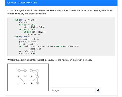 Solved Question 3 Last Clock In Dfsin The Dfs Algorithm