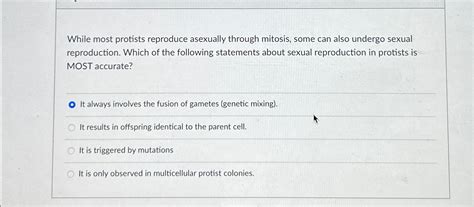 Solved While Most Protists Reproduce Asexually Through Chegg Com