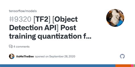 [tf2] [object Detection Api] Post Training Quantization For Ssd Models · Issue 9320
