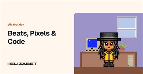 Elizabet Dev Beats Pixels And Code