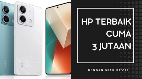 Rekomendasi Hp Terbaik Dengan Harga Rp Jutaan Yang Memiliki Spek Dewa