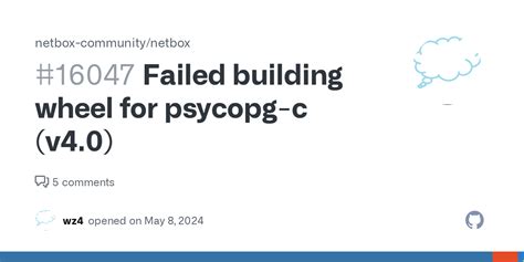 Failed Building Wheel For Psycopg C V40 · Issue 16047 · Netbox