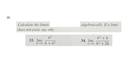 Solved Calculate The Limits Algebraically If A Limit Does