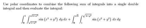 solved use polar coordinates to combine the following sum of