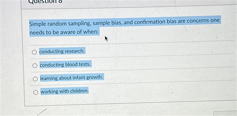 Solved Simple Random Sampling Sample Bias And Confirmation Chegg