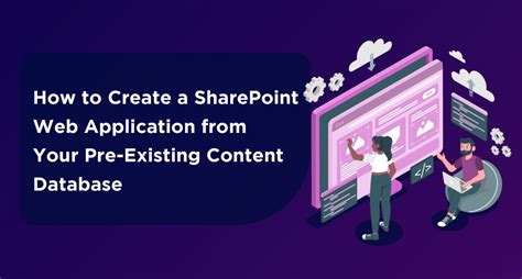 How To Create A Sharepoint Web Application From Your Pre Existing Content Database Neologix Uae