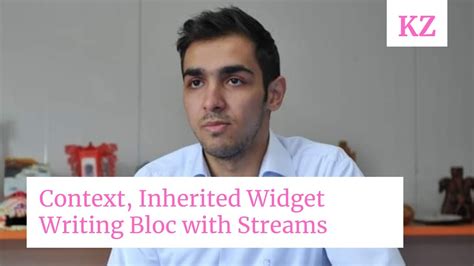 Context Inherited Widgetwriting Bloc With Streams Youtube