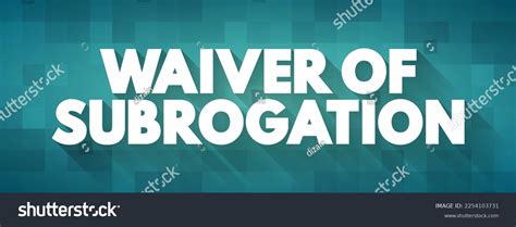 Waiver Subrogation Endorsement That Prohibits Insurance Stock Vector
