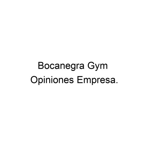 Opiniones Bocanegra Gym